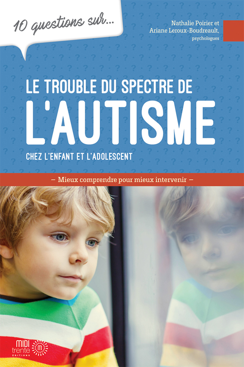 Le trouble du spectre de l'autisme chez l'enfant et l'adolescent - 10 questions 9782924804346 | eBay